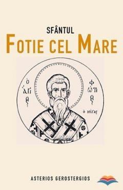Sfantul Fotie cel Mare - Gerostergios, Asterios