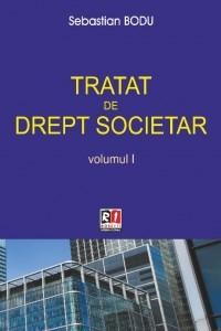 Tratat de drept societar vol. 1 - Sebastian Bodu