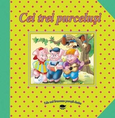 Cei trei purcelusi - Cele mai frumoase povesti