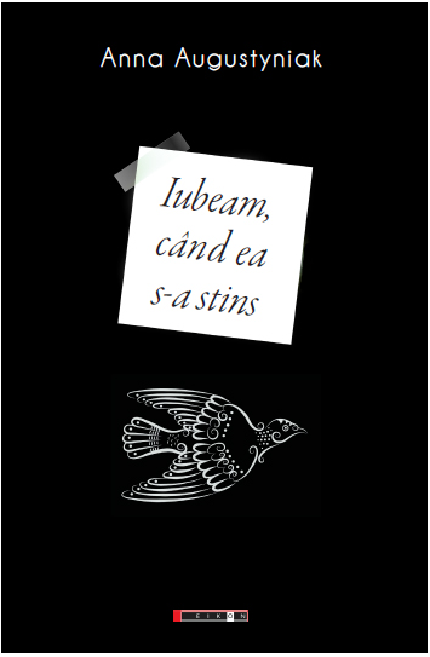 Iubeam, cand ea s-a stins - Anna Augustyniak Iubeam, cand ea s-a stins - Anna Augustyniak